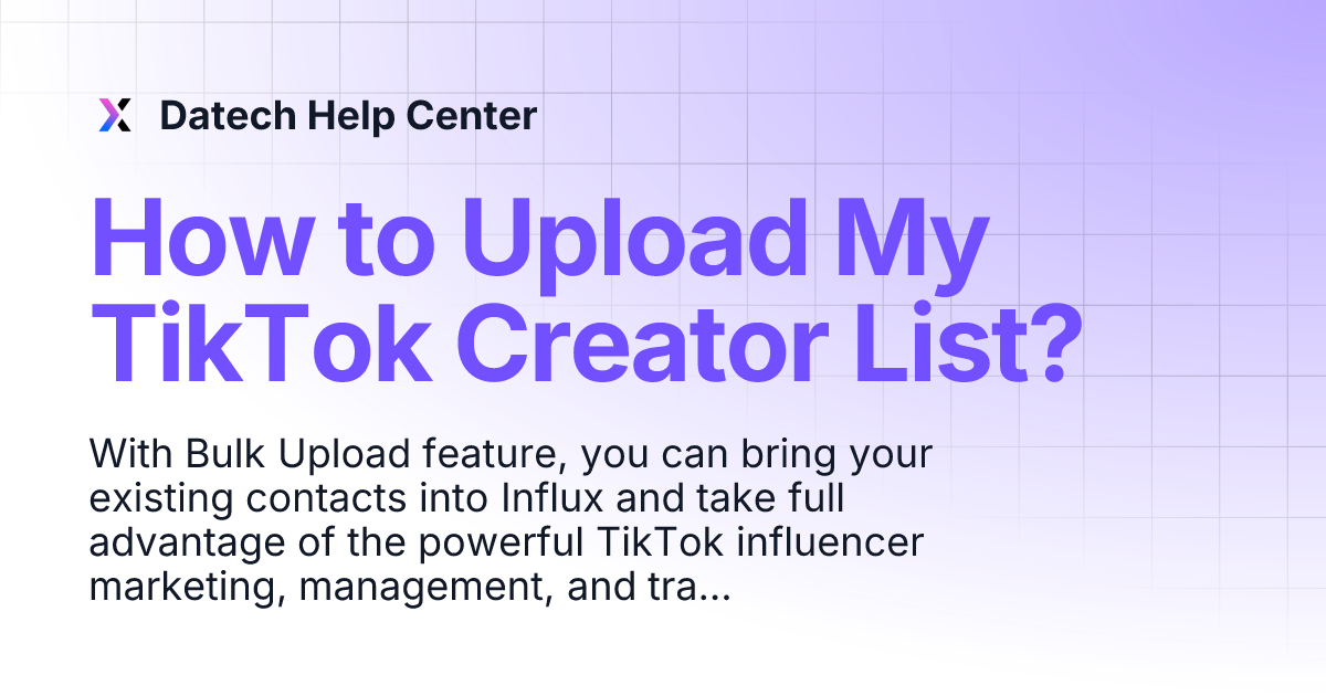 How to Upload My TikTok Creator List? | Datech Help Center